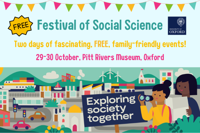 Festival of Social Science Family Activities | Pitt Rivers Museum